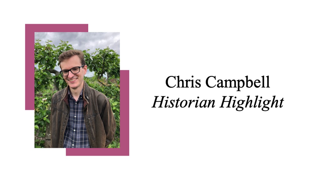 Chris Campbell – Historian Highlight